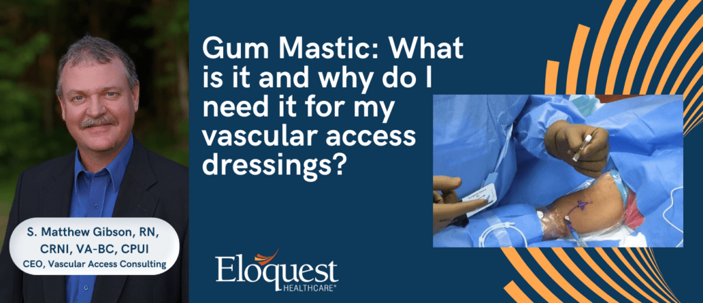 Gum Mastic: What is it and why do I need it for my vascular access ...