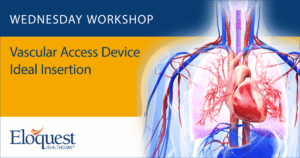 Vascular Access Device Ideal Insertion – Eloquest Healthcare, Inc.